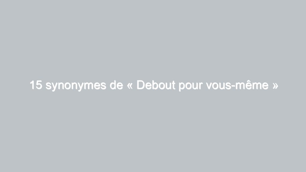 16 synonymes de « Environnement de travail