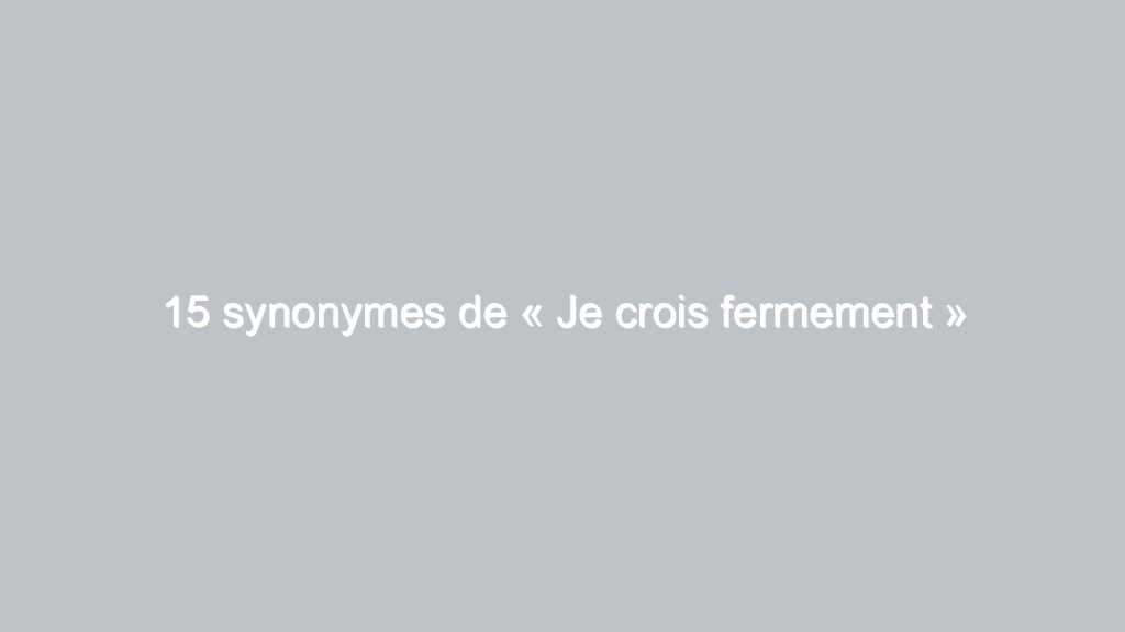 15 synonymes formels pour « ne devrait pas
